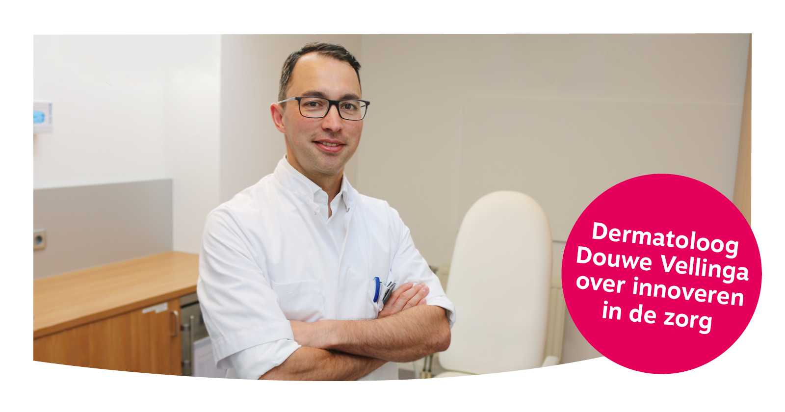 Dermatoloog Douwe Vellinga over innoveren in de zorg - DC Klinieken